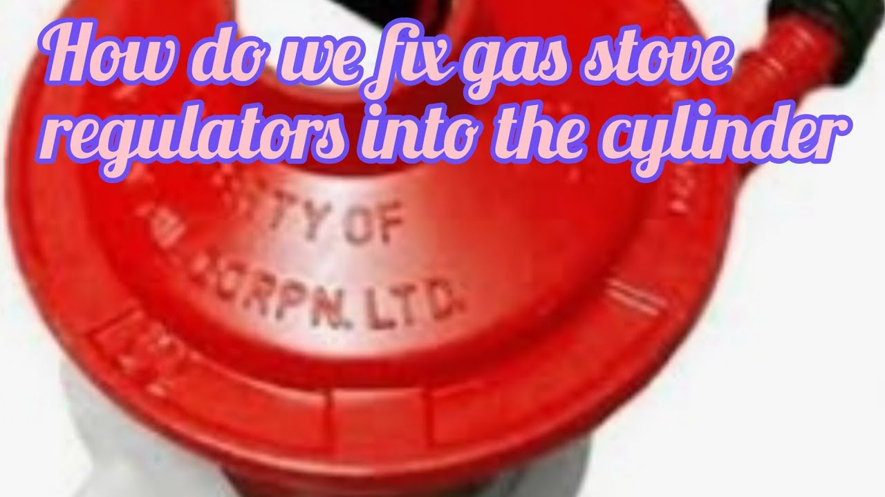 How do we fix gas stove regulators into the cylinder #sbo #workfromhome ...