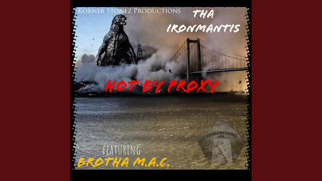 Hot By Proxy (feat. Brutha Maintain) - YouTube