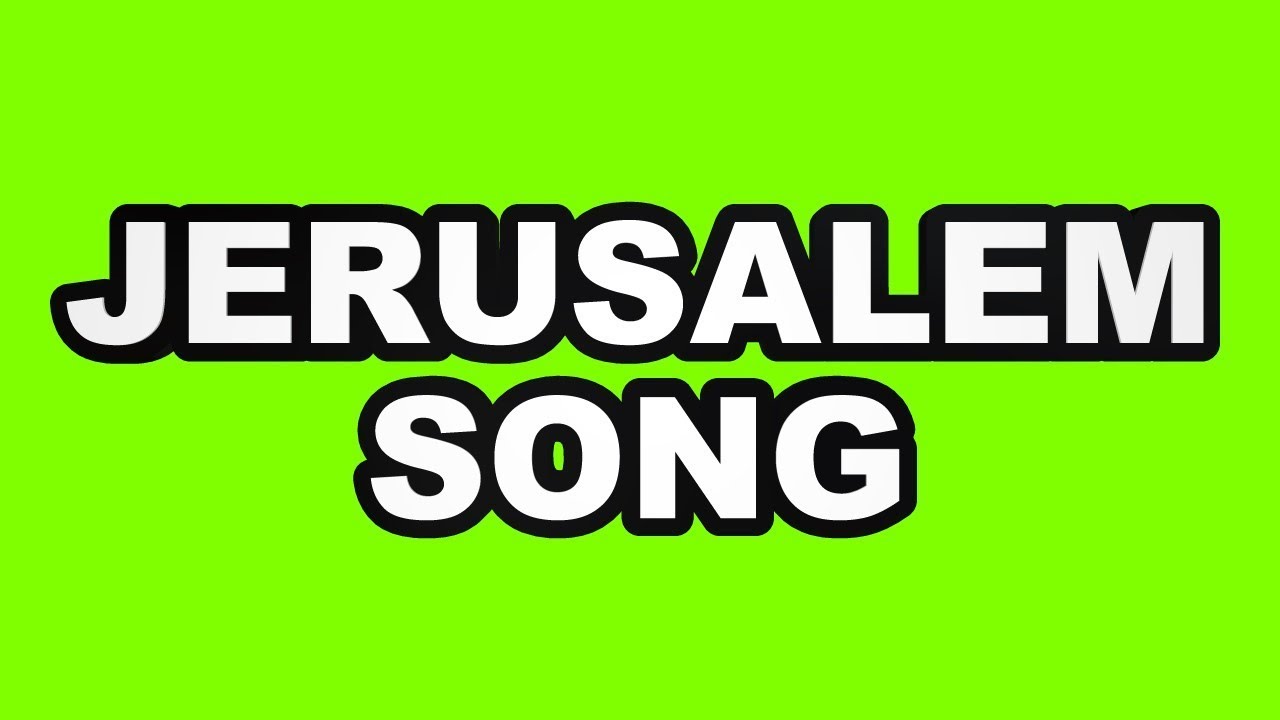Jerusalem Jerusalem Song love Song Music Lyrics YouTube jerusalem-jerusalem-song-love-song-music-lyrics-youtube