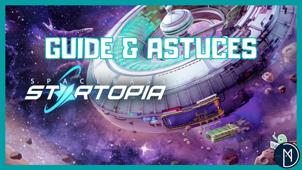 Spacebase Startopia | Guide et Astuces ! - YouTube