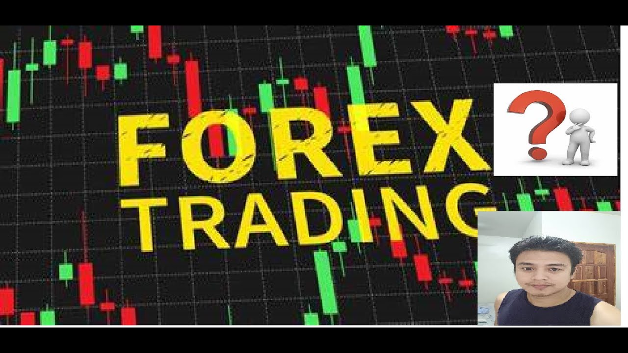 ANO ANG FOREX? PAANO MAG TRADE SA FOREX ? // BEGINNER TUTORIAL// BASIC AND EASIEST TUTORIAL ...