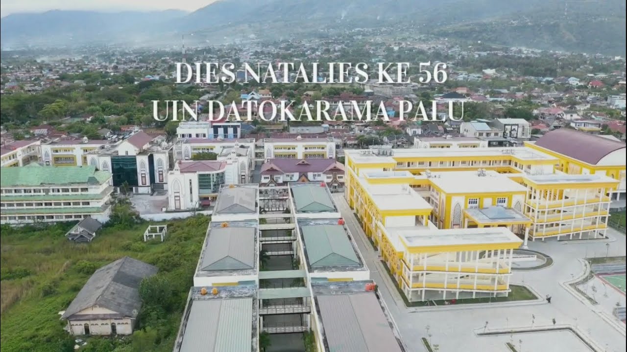 DIES NATALIS KE 56 UIN DATOKARAMA PALU - YouTube