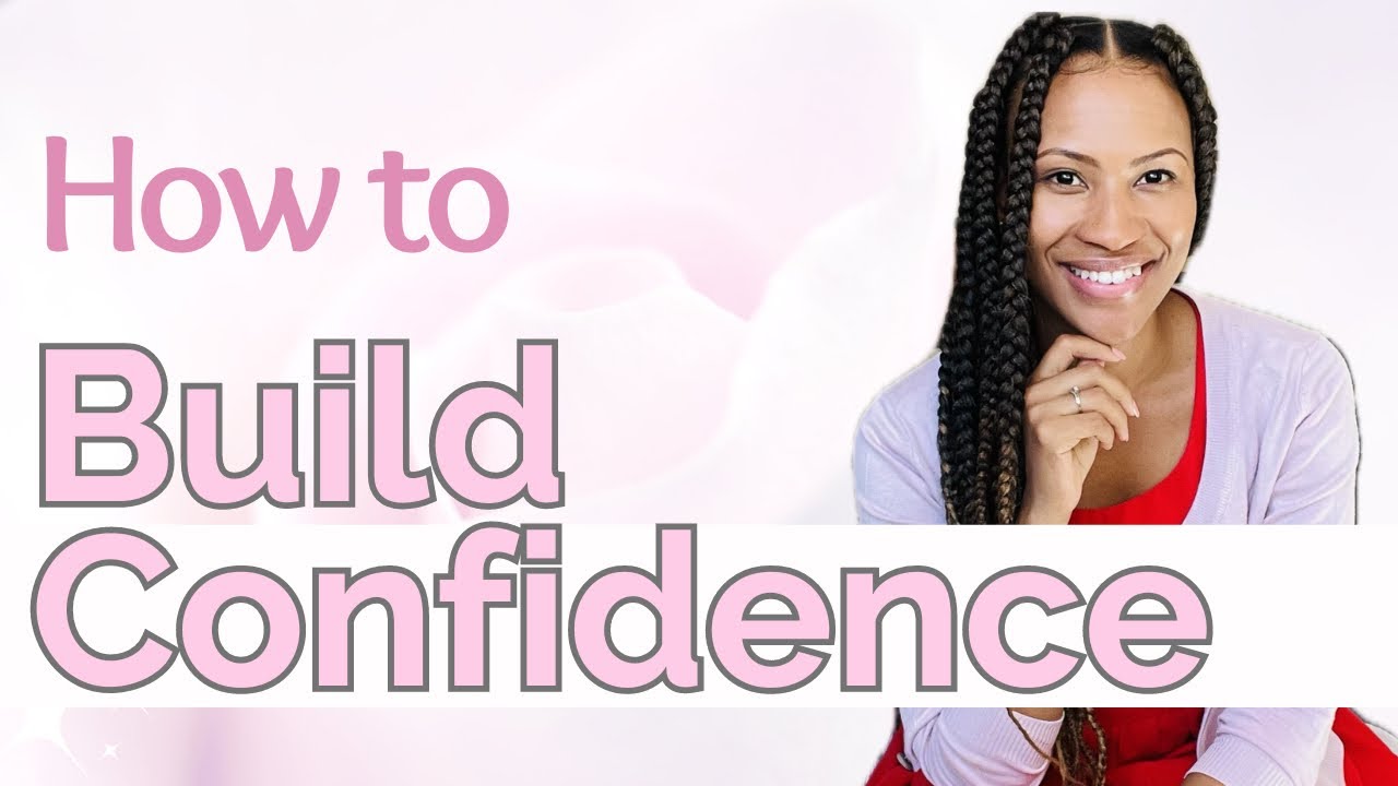 5 ways to build self confidence - YouTube