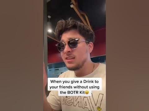 Drinks are not the best without BOTR Kits - YouTube