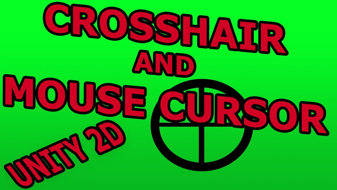 Crosshair Cursor Unity 2D Tutorial YouTube Crosshair Cursor Unity 2D Tutorial YouTube