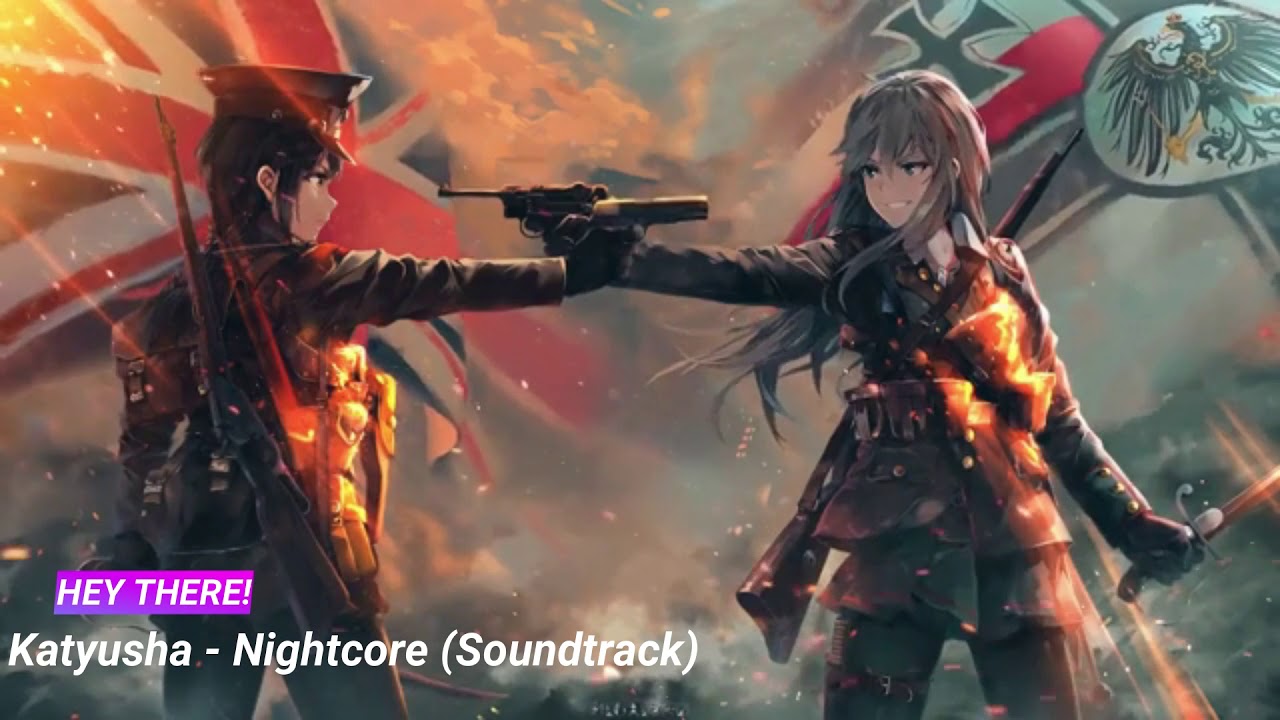 Nightcore - katyusha (Soundtrack) - YouTube