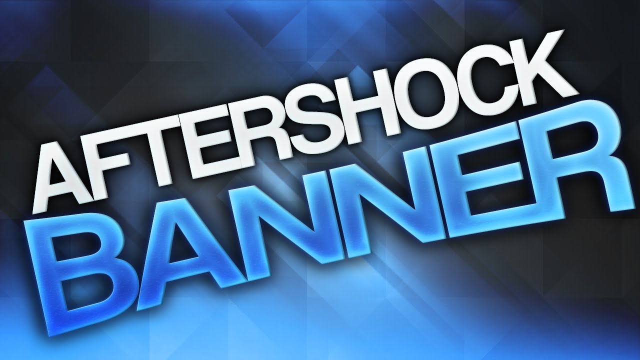 AfterShock Banner - By LightArts [1080p60] - YouTube
