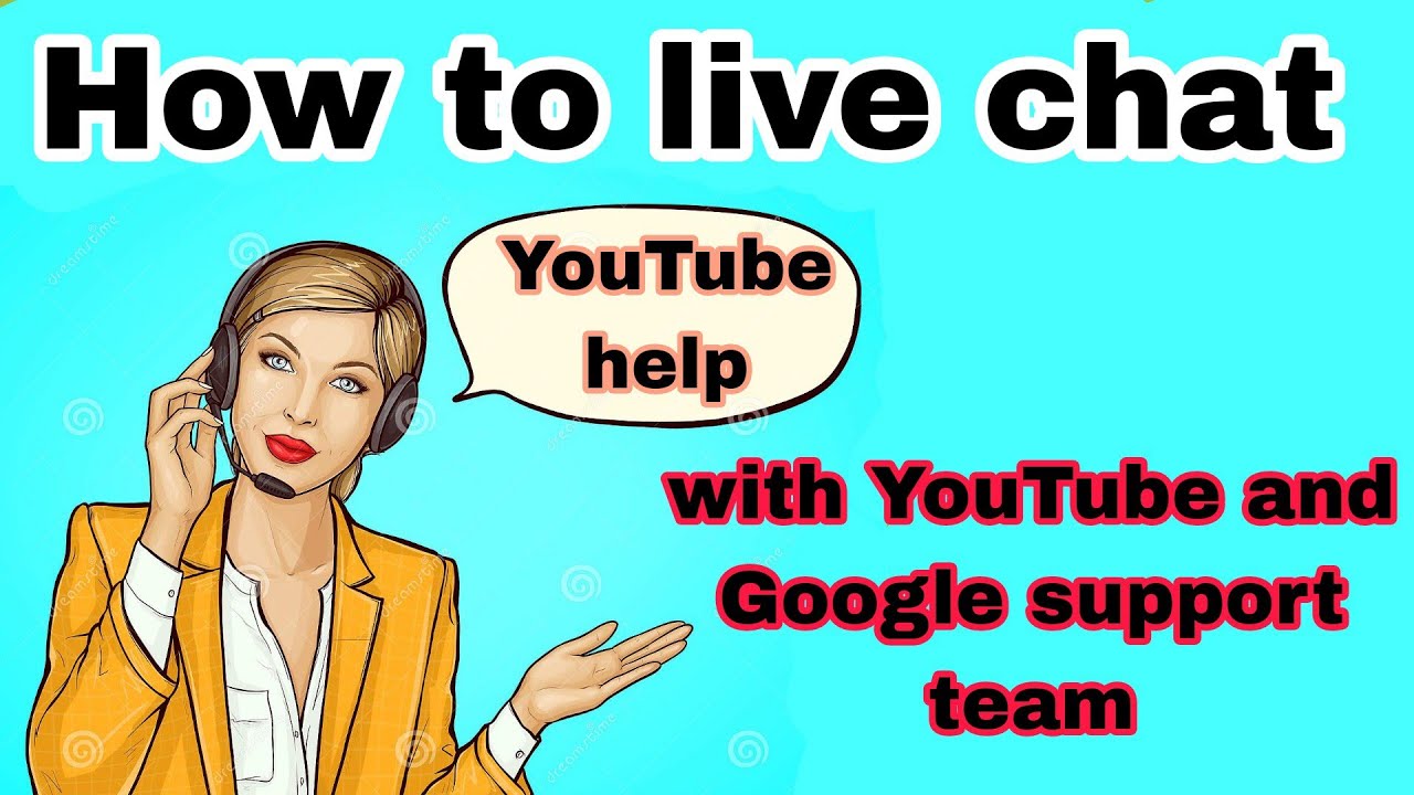 how to live chat with YouTube and Google support team on PC and mobile ...