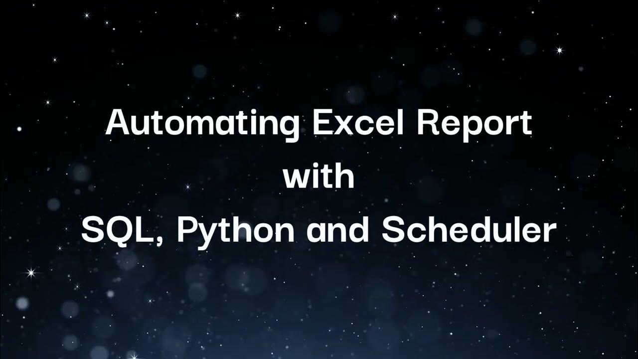 Automating Excel Report with SQL, Python and Scheduler | Automate the ...