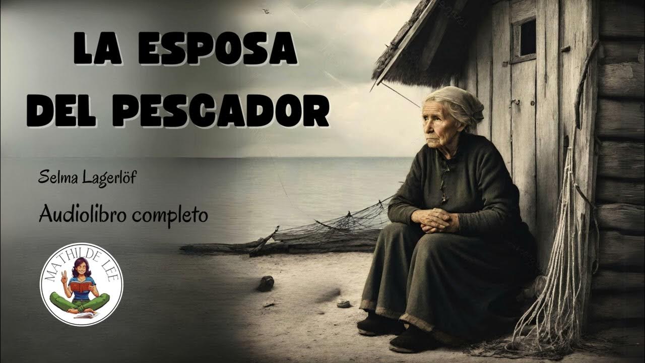 La esposa del pescador | AUDIOLIBRO COMPLETO de Selma Lagerlöf - YouTube
