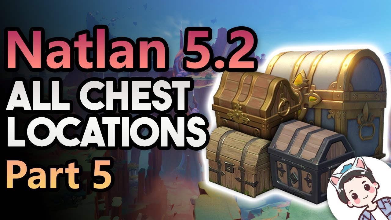 Natlan 5.2 All 202 Chest Locations (Part 5: 48-56) | 100% Exploration ...