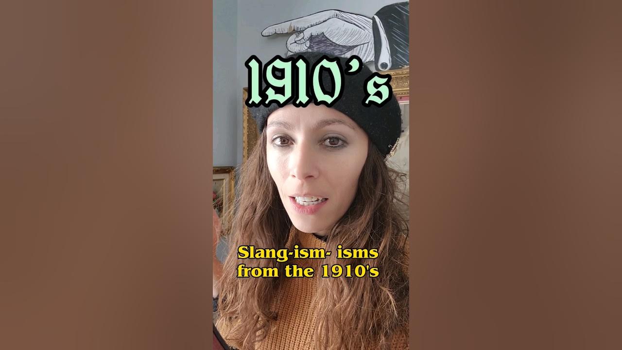 1910 s Slang Expressions history slang 1900s YouTube 1910-s-slang-expressions-history-slang-1900s-youtube