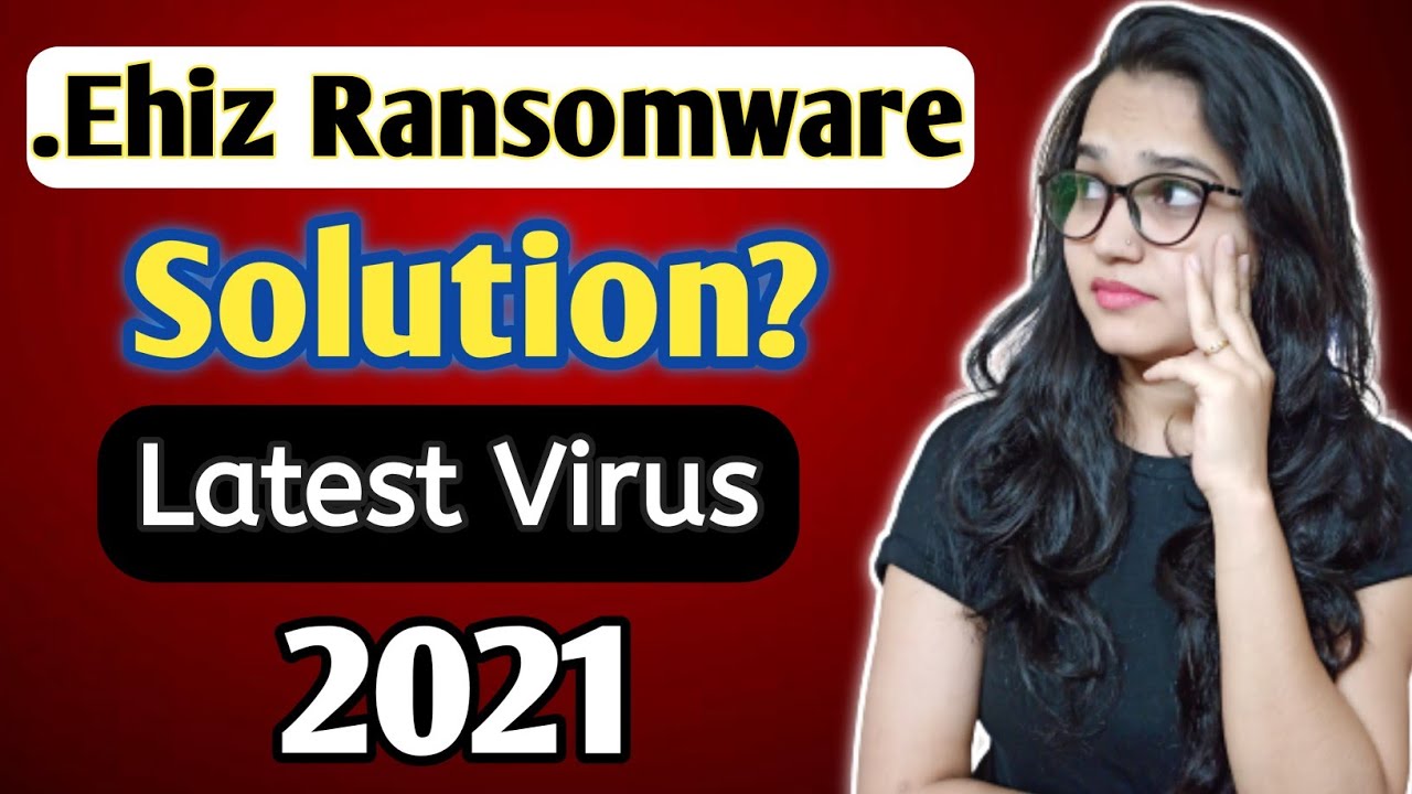 Ehiz Ransomware virus Solution?? | Money Pay or Not? - YouTube