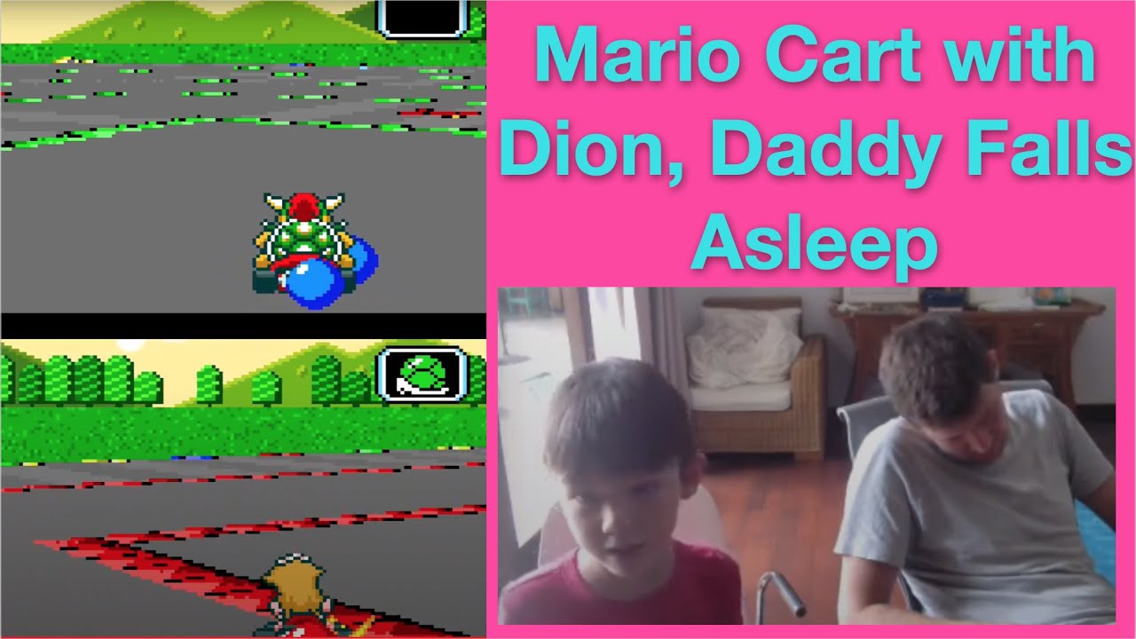 Playing Mario Cart with Dion (daddy falls asleep!) - YouTube