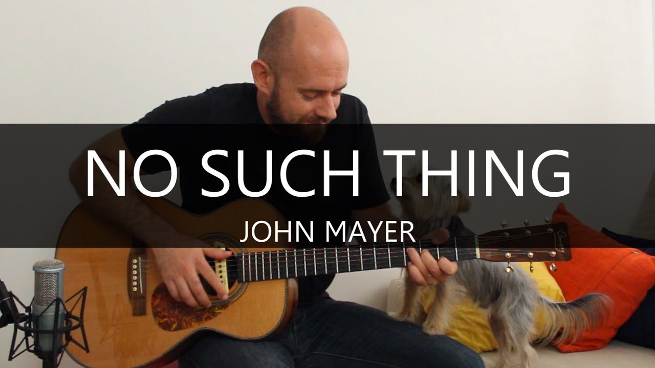 No such thing (John Mayer) - Fingerstyle Acoustic Guitar Solo Cover ...