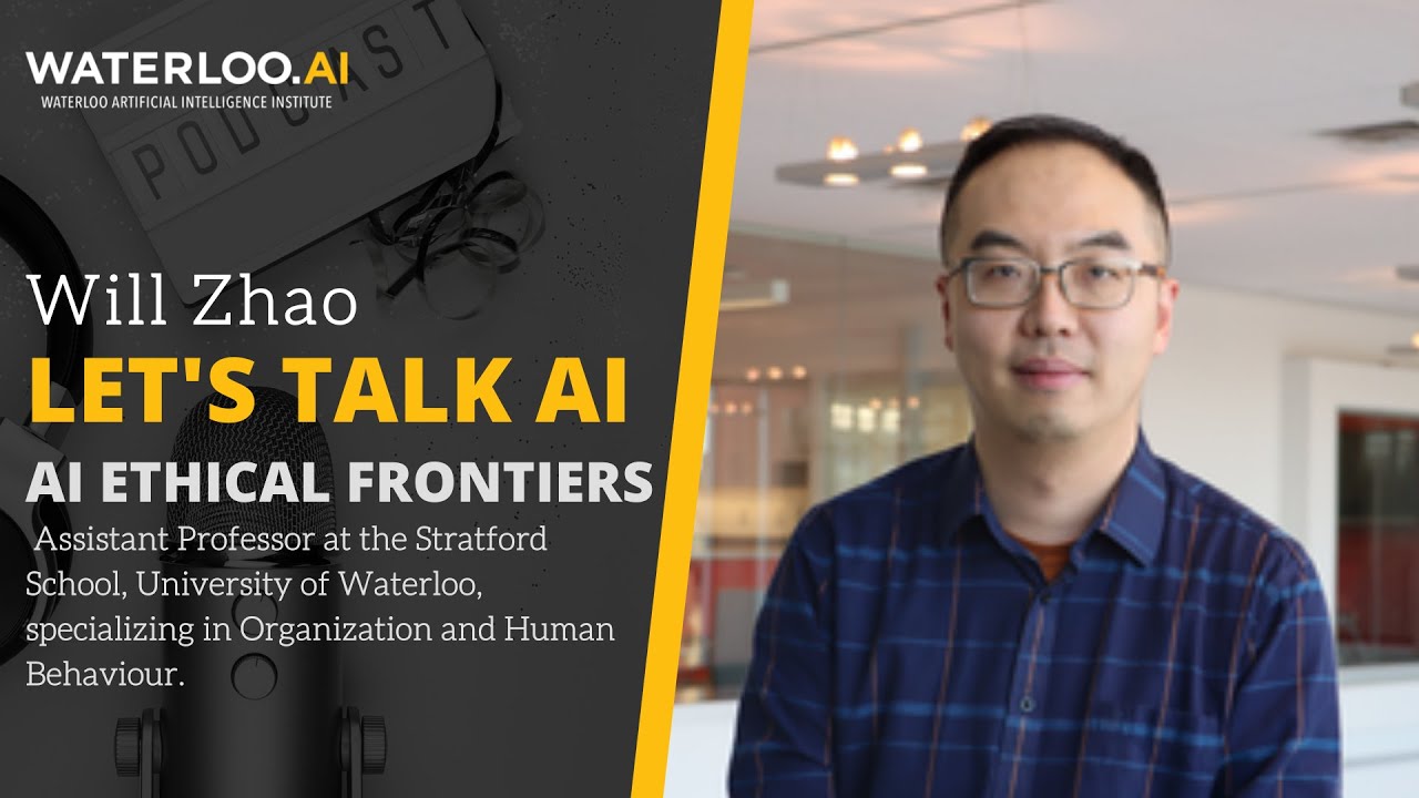 Let's Talk AI - AI Ethical Frontiers with Will Zhao - YouTube