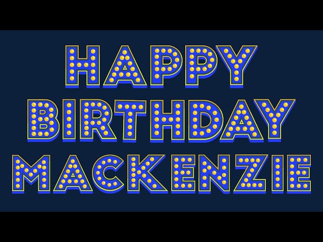 Happy Birthday Mackenzie Memes