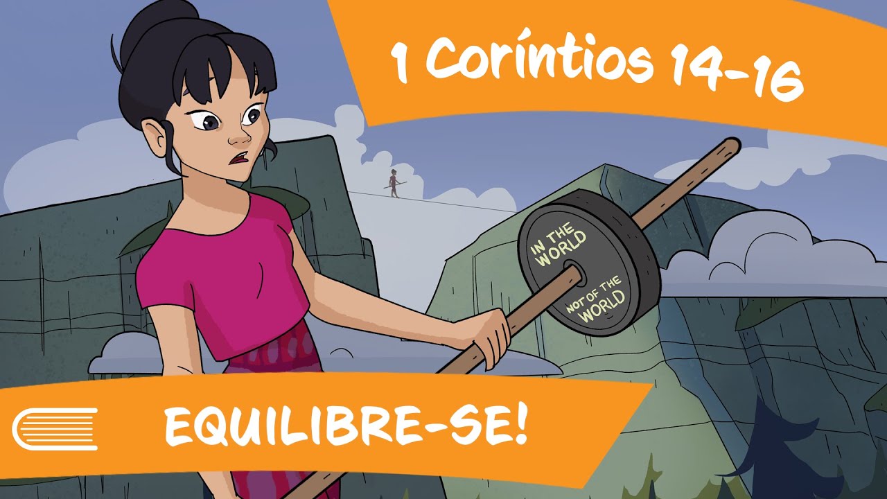 Vem, e Segue-Me (04 a 10/09) | Equilibre-se! | 1 Coríntios 14-16 - YouTube