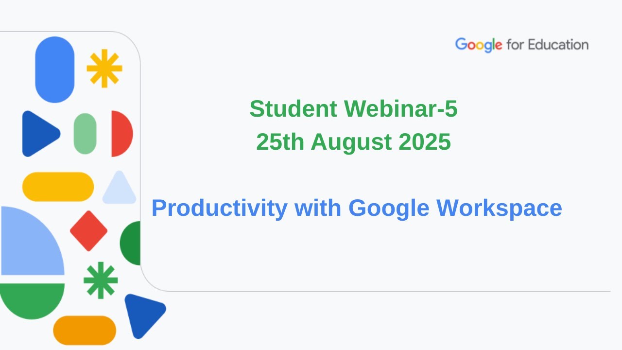 Student Webinar-5 Productivity with Google Workspace - YouTube