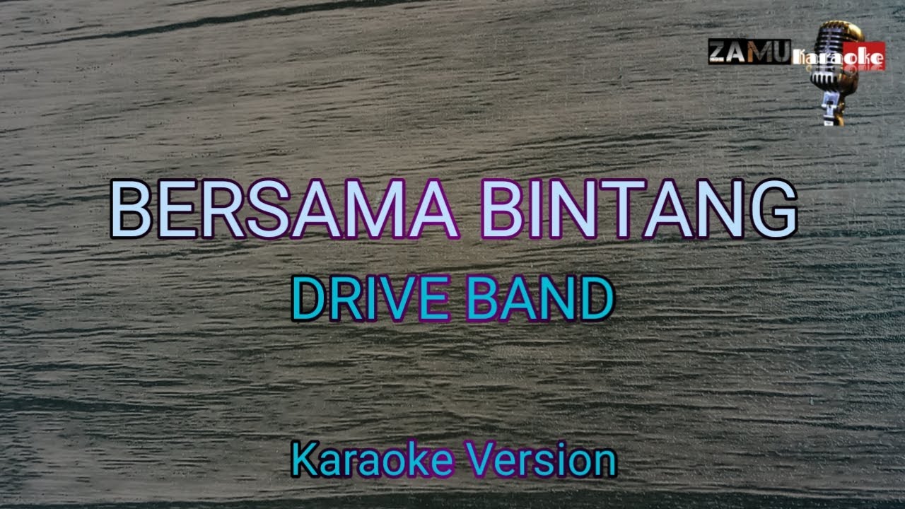 Bersama bintang - Drive (Karaoke version) - YouTube