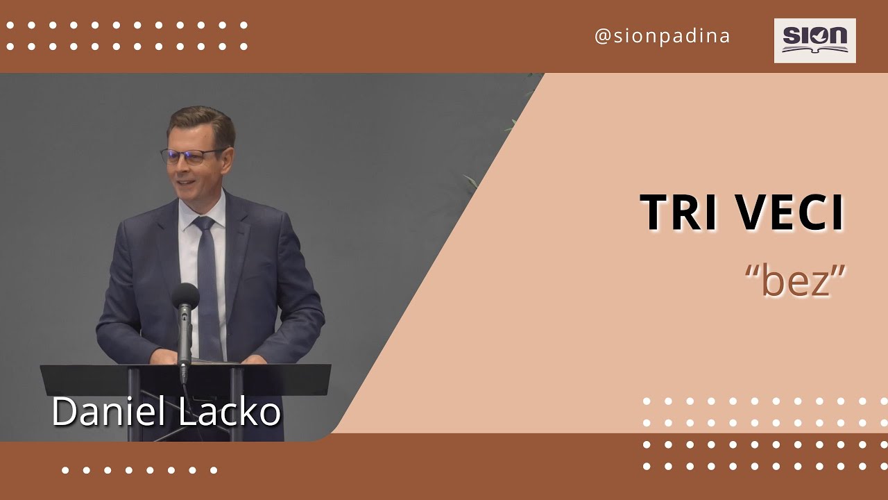 Tri veci "bez" - Daniel Lacko (25.08.2024) - YouTube