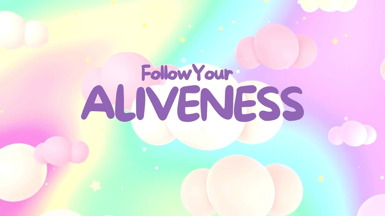 Follow Your "Aliveness" - YouTube
