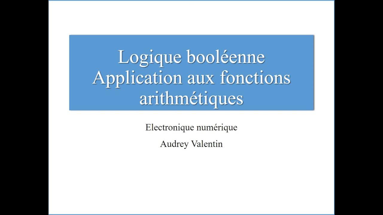 Electronique numérique 3. Fonctions arithmétiques, logique booléenne - YouTube