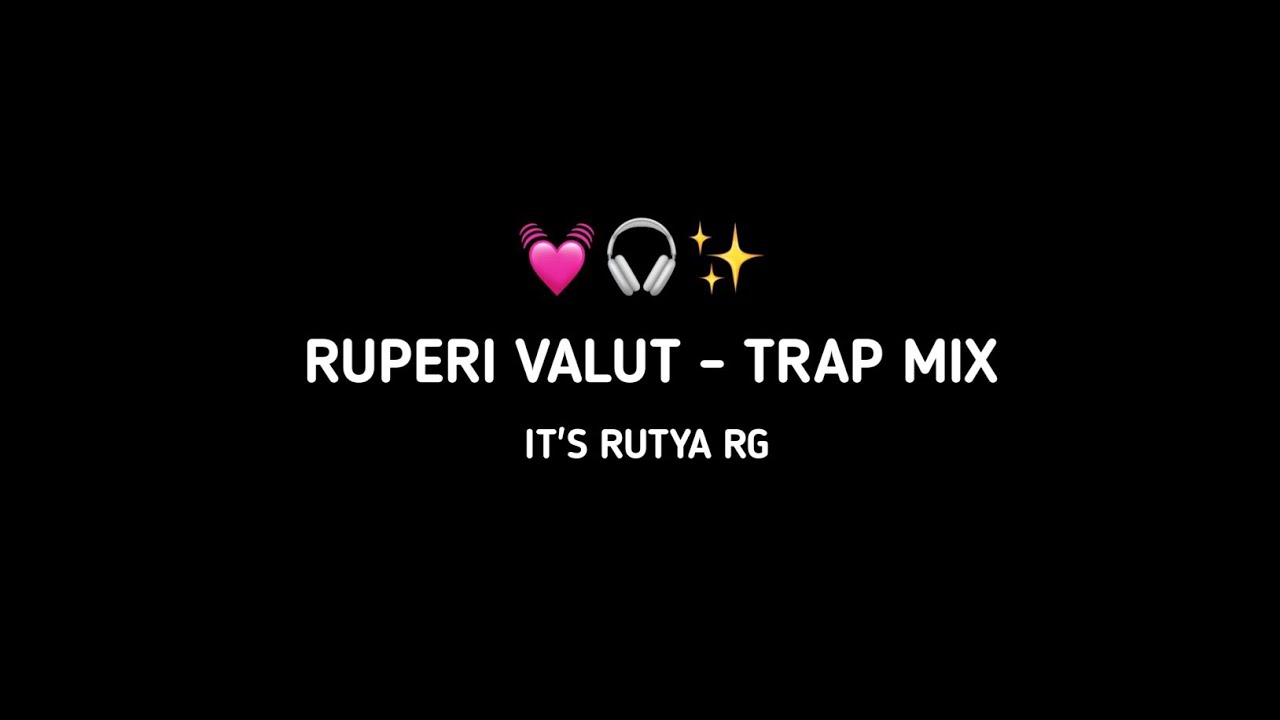 RUPERI VALUT - TRAP MIX - IT'S RUTYA STYLE - YouTube