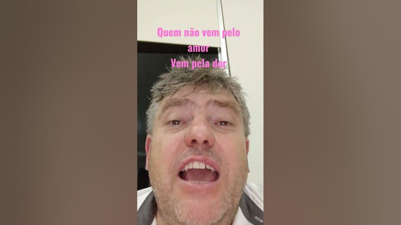 Quem Não Vem Pelo Amor Vem Pela Dor Isso Está Escrito Na Biblia