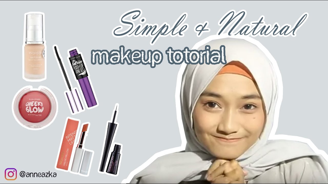 SIMPLE AND NATURAL MAKEUP LOOK TUTORIAL - YouTube