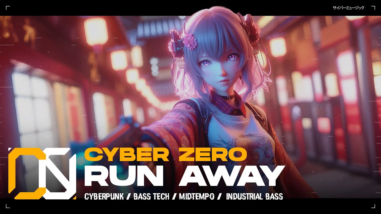 Cyber Zero - Run Away [ Cyberpunk / Bass Tech / Midtempo / Industrial ...