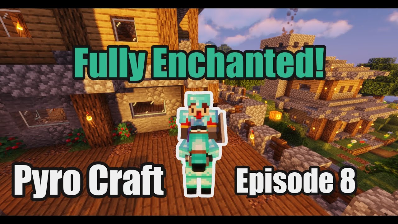 Fully Enchanted! Pyrocraft episode 8 - YouTube