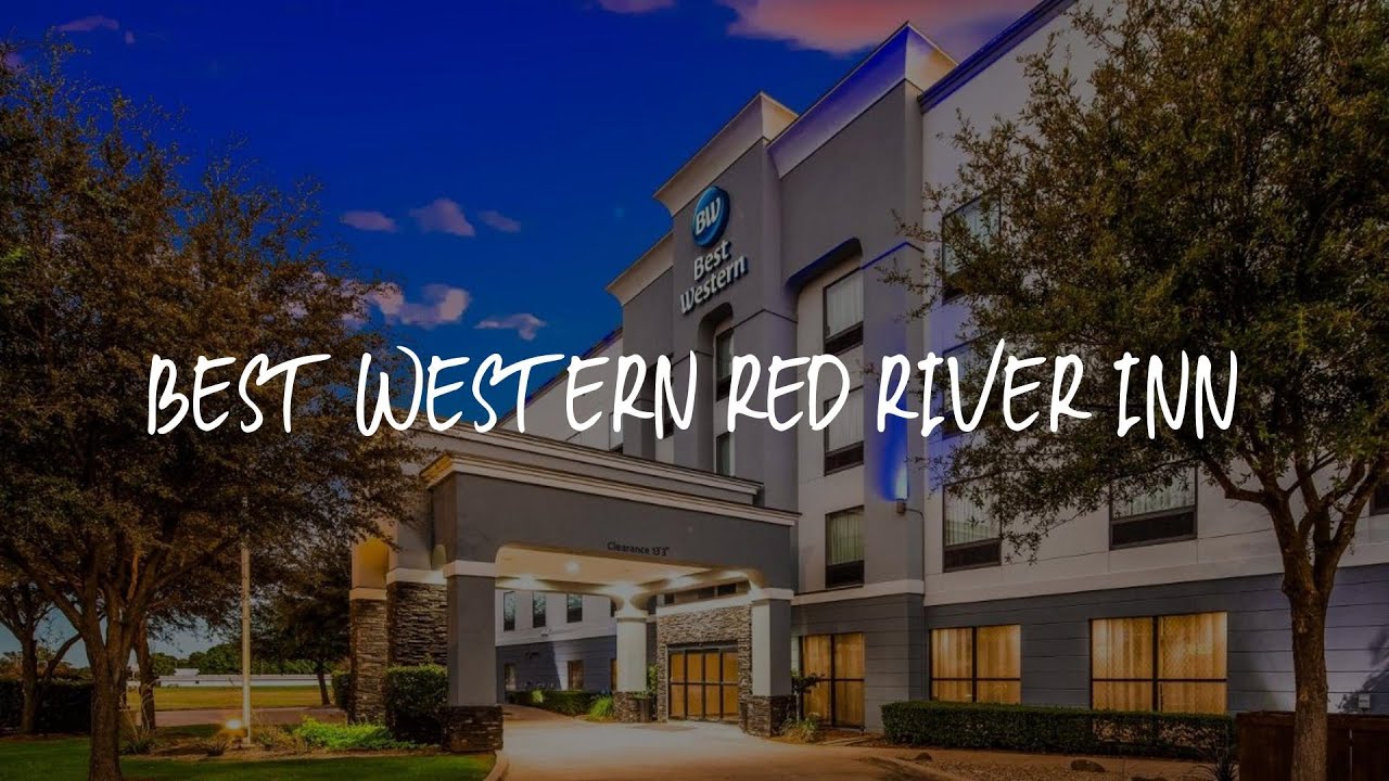 Best Western Red River Inn Review - Burkburnett , United States of ...