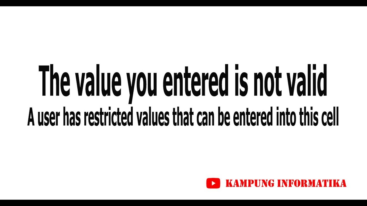 The Value You Entered Is Not Valid A User Has Restricted Values That Can Be Entered Into This The Value You Entered Is Not Valid A User Has Restricted Values That Can Be Entered Into This