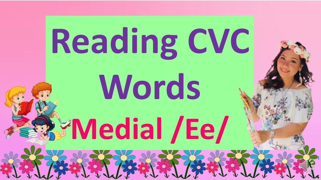 CVC WORDS Medial Ee / Teacher Berna - YouTube