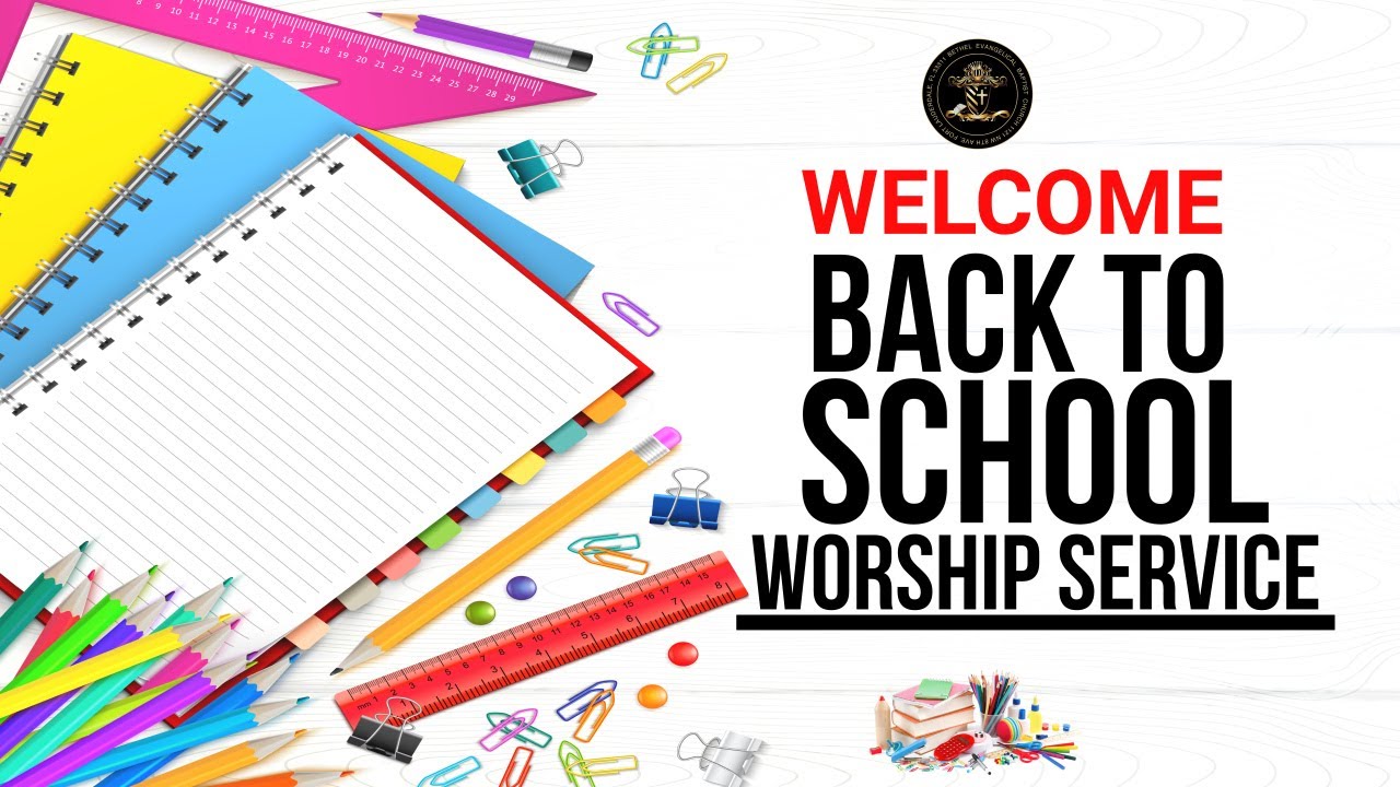 BEBC | BACK TO SCHOOL WORSHIP SERVICE | 8/11/2024 - YouTube