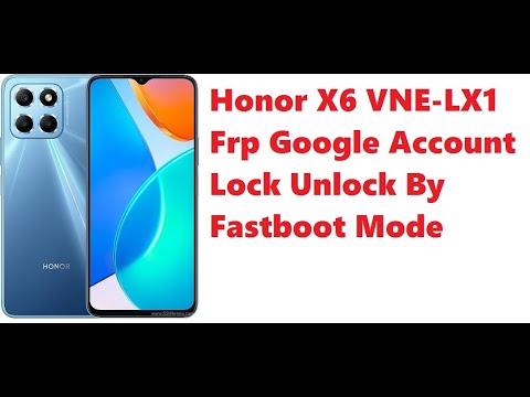 Honor X6 (VNE-LX1, VNE-LX2) Frp Bypass 2023 New Method 100% Success ...