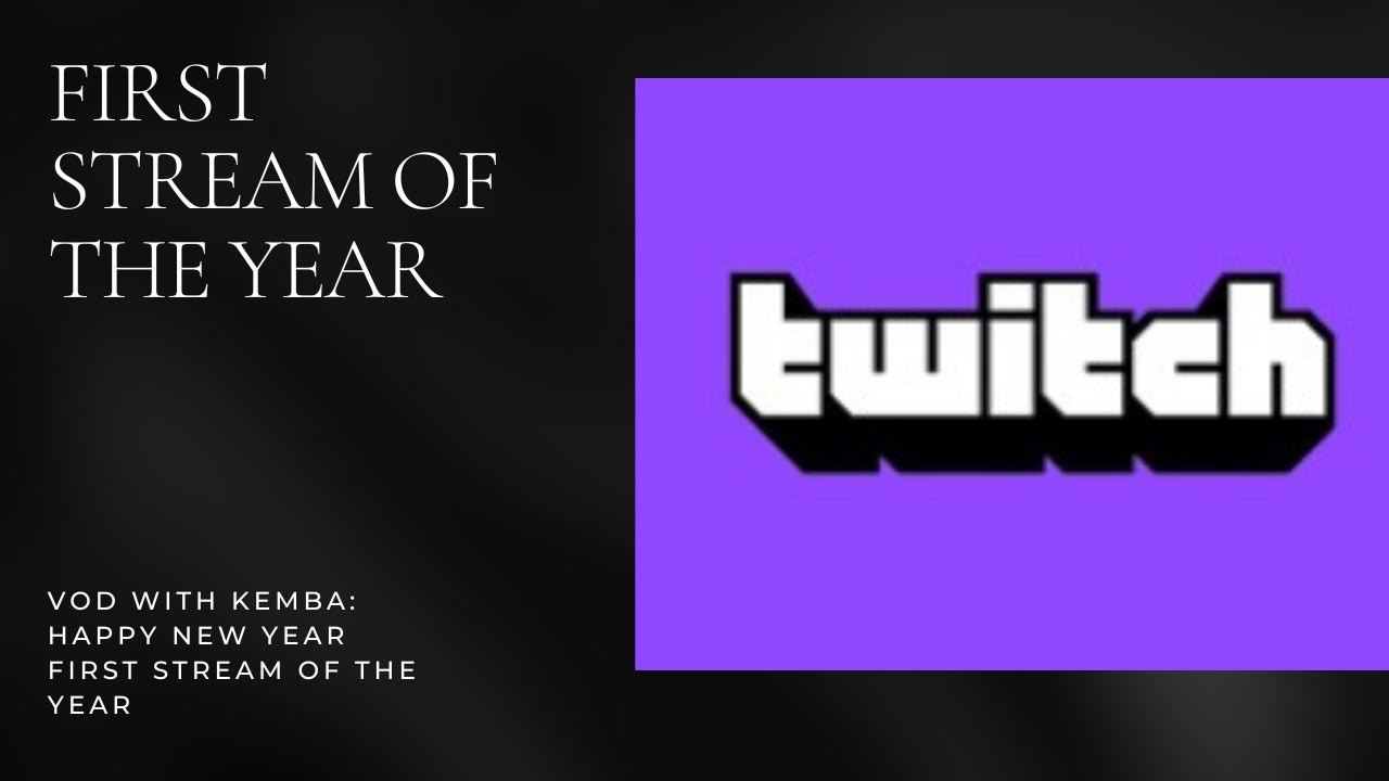 [01/02/25]First Twitch Stream of the Year | VOD With Kemba - YouTube