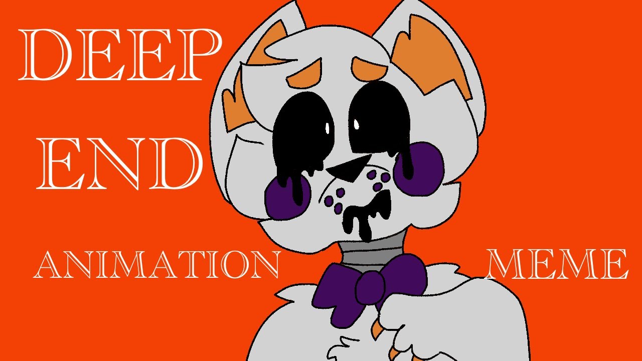 Deep End *OLD* Animation Meme - YouTube