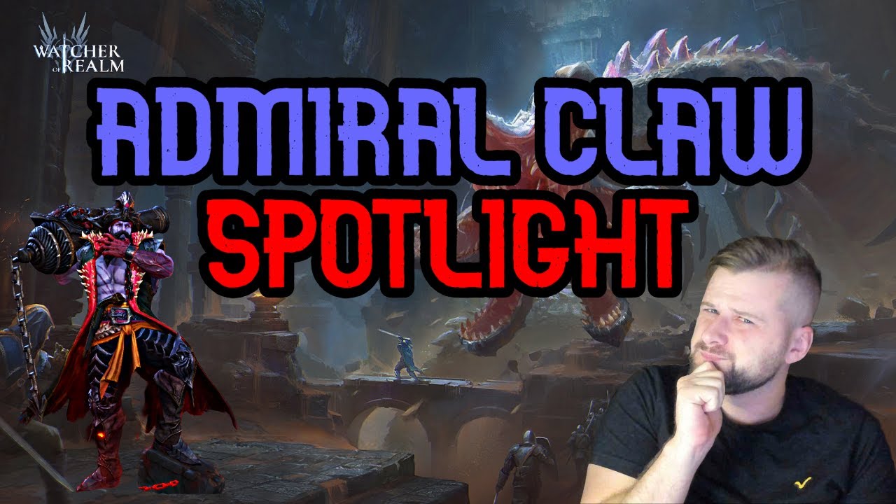 Hidden Legend Admiral Claw Spotlight - Watcher of Realms - YouTube