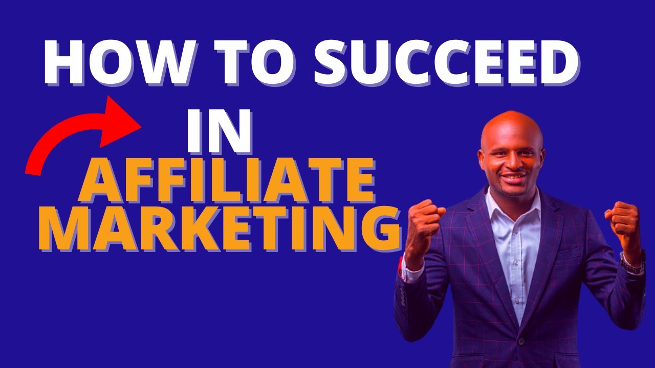 How to succeed in Affiliate marketing for 2021 - Affiliate marketing ...