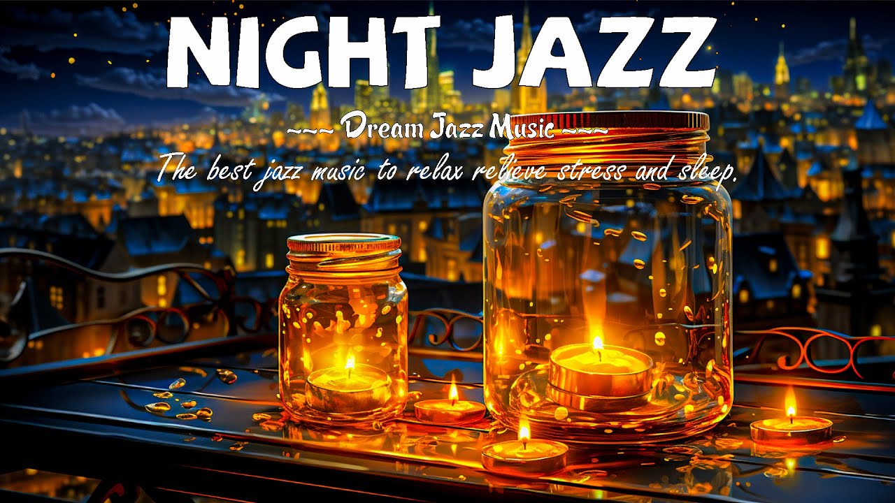 Relaxing Night Jazz - Delicate Soft Piano Jazz Music - Quiet Jazz Music ...