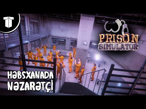 HƏBSXANADA NƏZARƏTÇİ | Prison Simulator