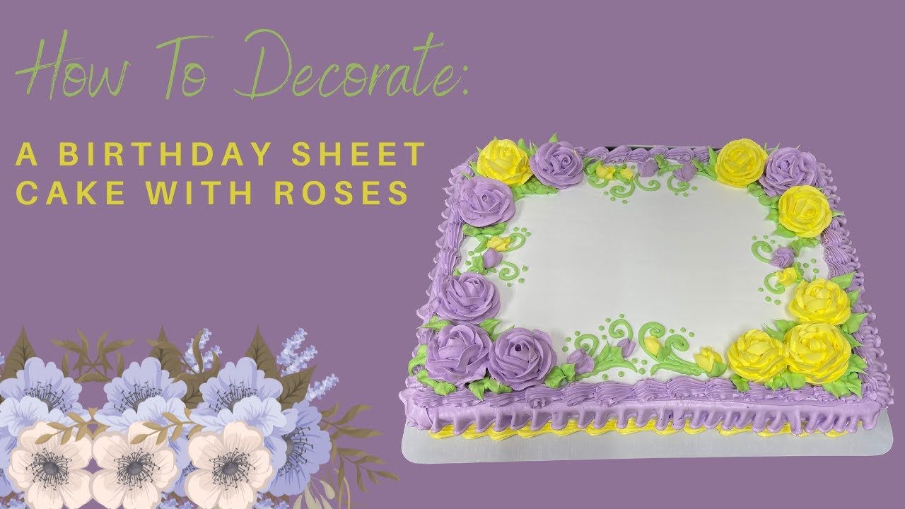 How To Decorate: A Birthday Sheet Cake with Roses - YouTube