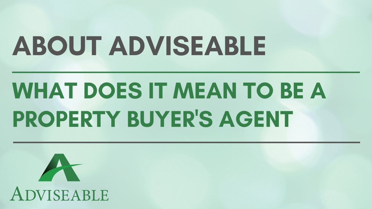 What Does it mean to be a property Buyer's Agent ? - YouTube