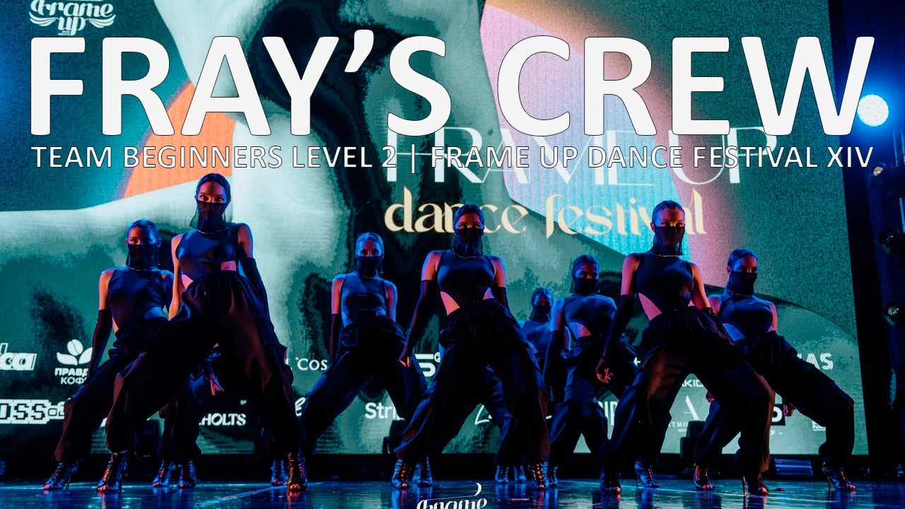 FRAY'S CREW (FRONT ROW) - TEAM BEGINNERS LEVEL 2 | FRAME UP DANCE ...