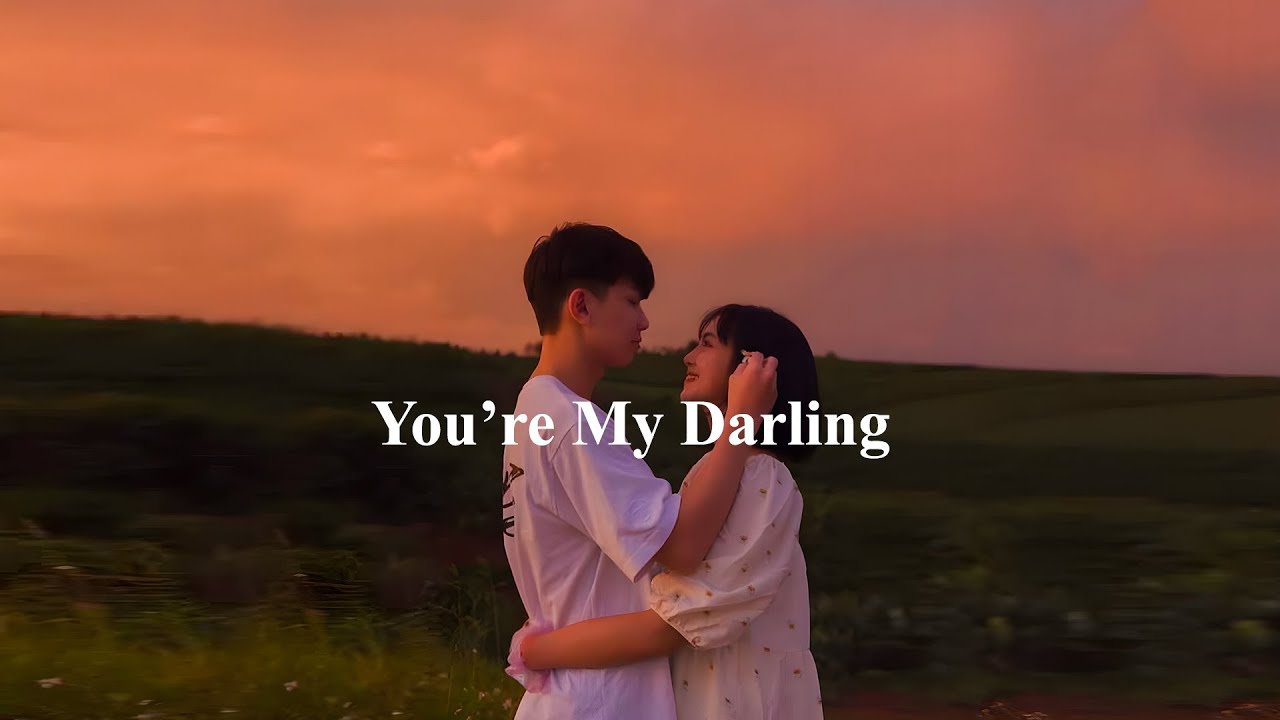 [Playlist] You’re My Darling - ♫ Love Sweet Songs - YouTube