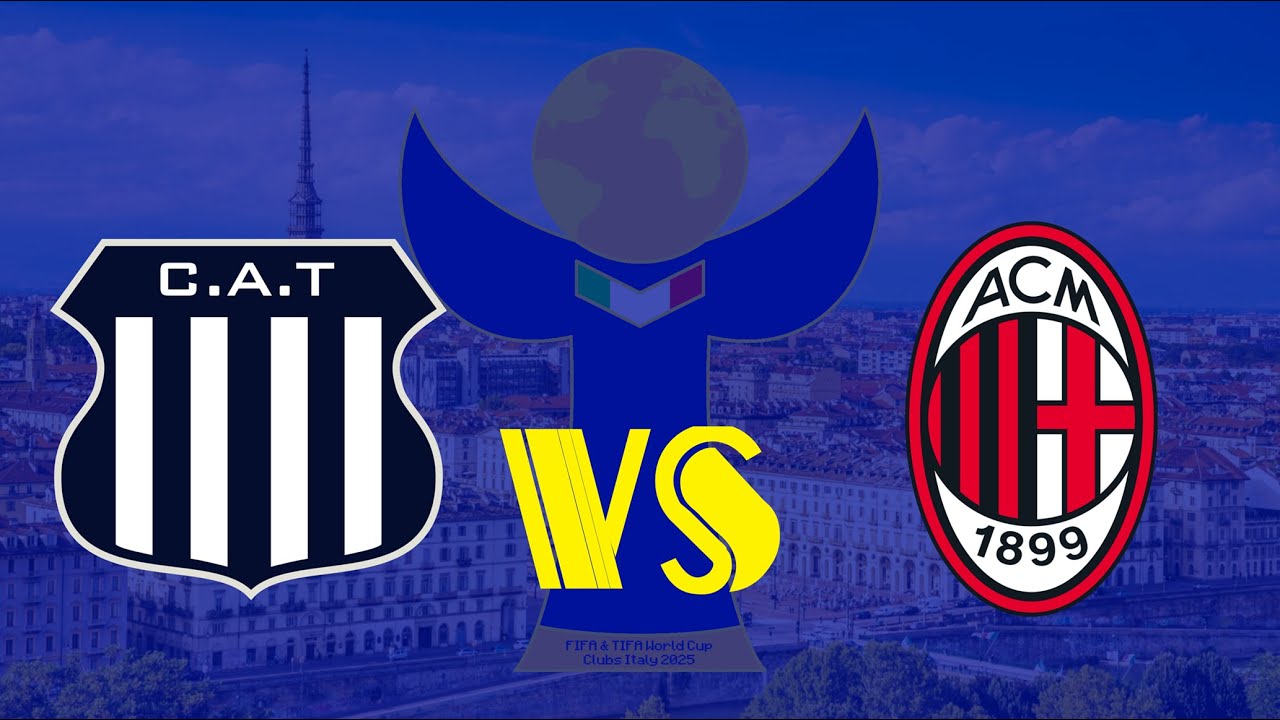 Talleres vs Milan (Jornada 1) ‐ FIFA & TIFA World Cup Clubs Italy 2025 ...