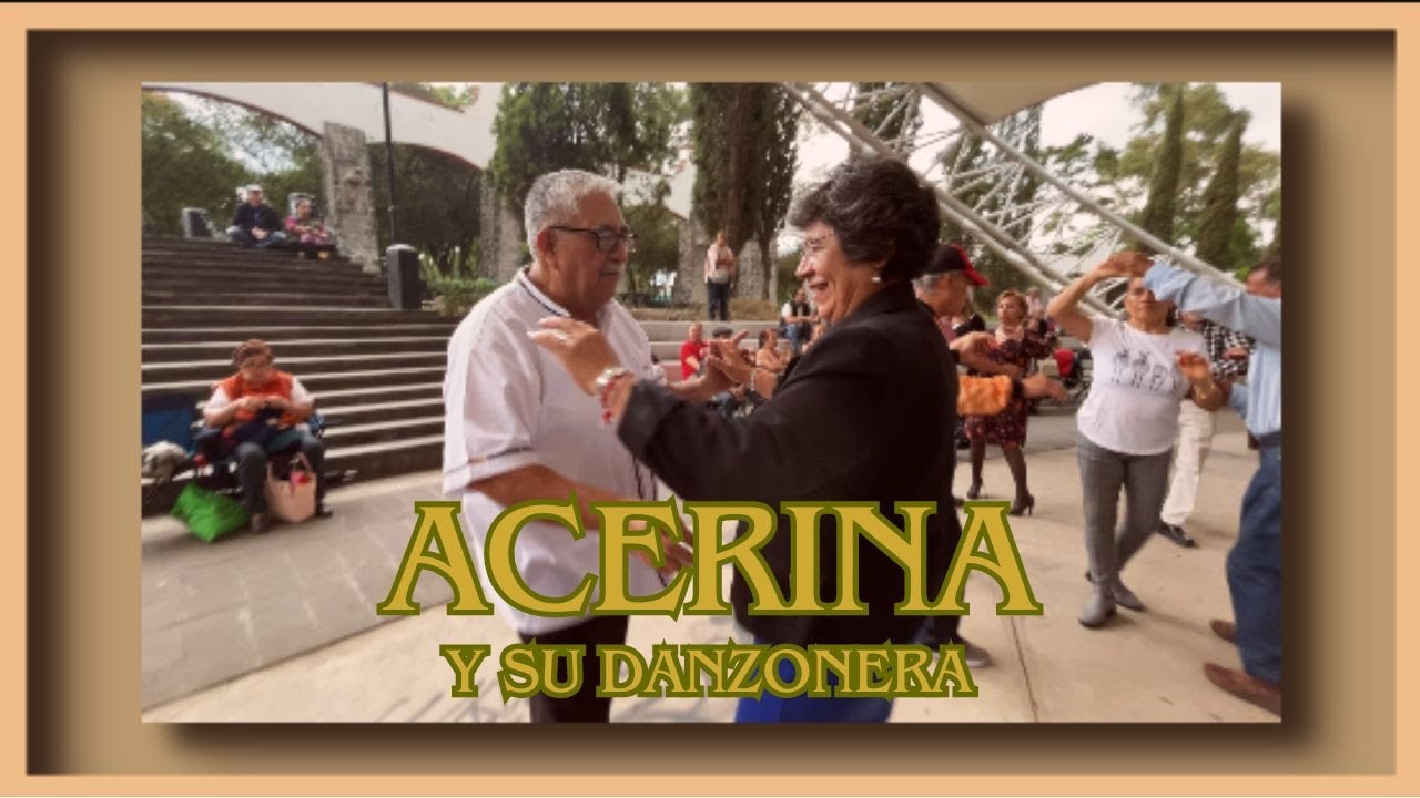 DANZÓN "SIMÓN BAILA ESTE DANZÓN" ️ACERINA Y SU DANZONERA ️LA PLAZA DEL ...