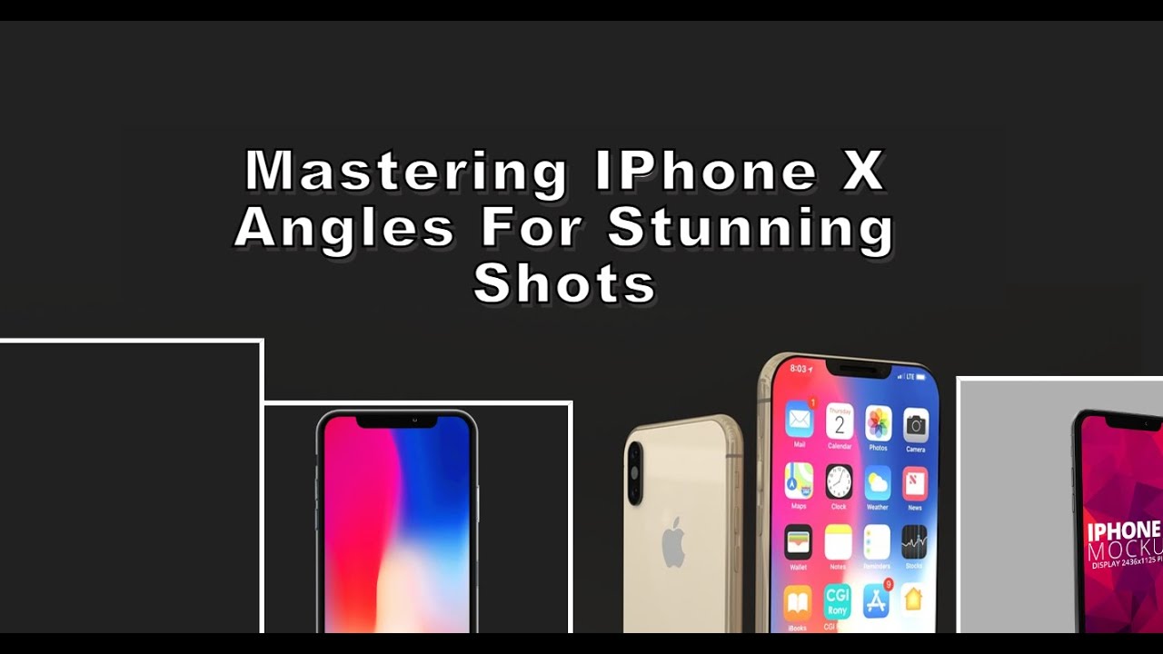 Mastering iPhone X Angles for Stunning Shots! - YouTube